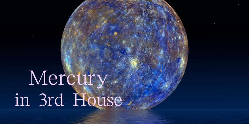 Mercury in Third House: Effects
